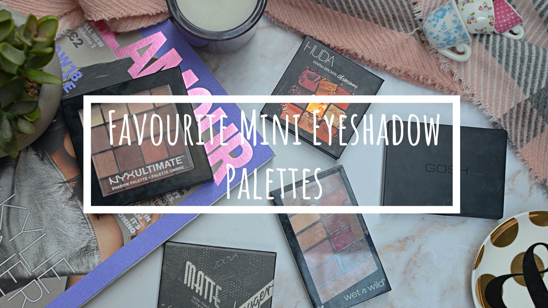 Favourite Mini Eyeshadow Palettes Image – KatieEmmaBeauty